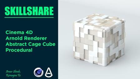 Creating Abstract Cube Cage With Cinema 4D and Arnold Renderer (Skillshare) | MOOC List